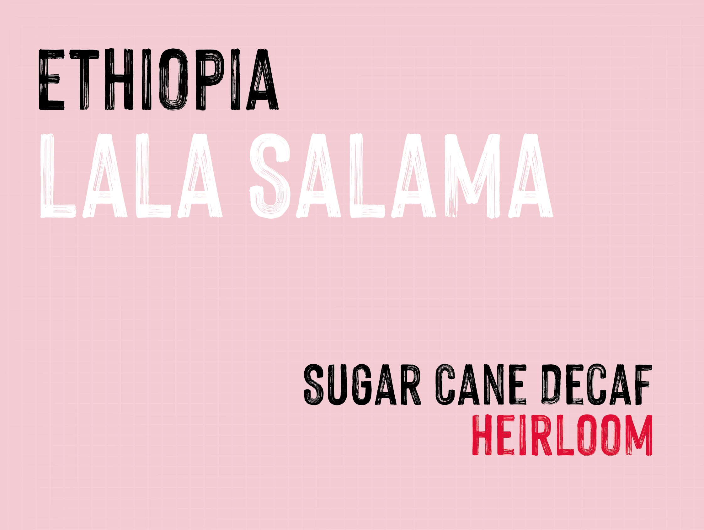 Lala Salama - Ethiopia Natural, Sugar Cane Decaf, Ethiopia | Sugar Can ...